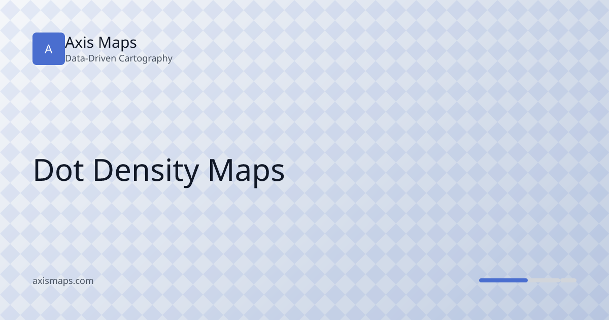 Dot Density Maps | Axis Maps
